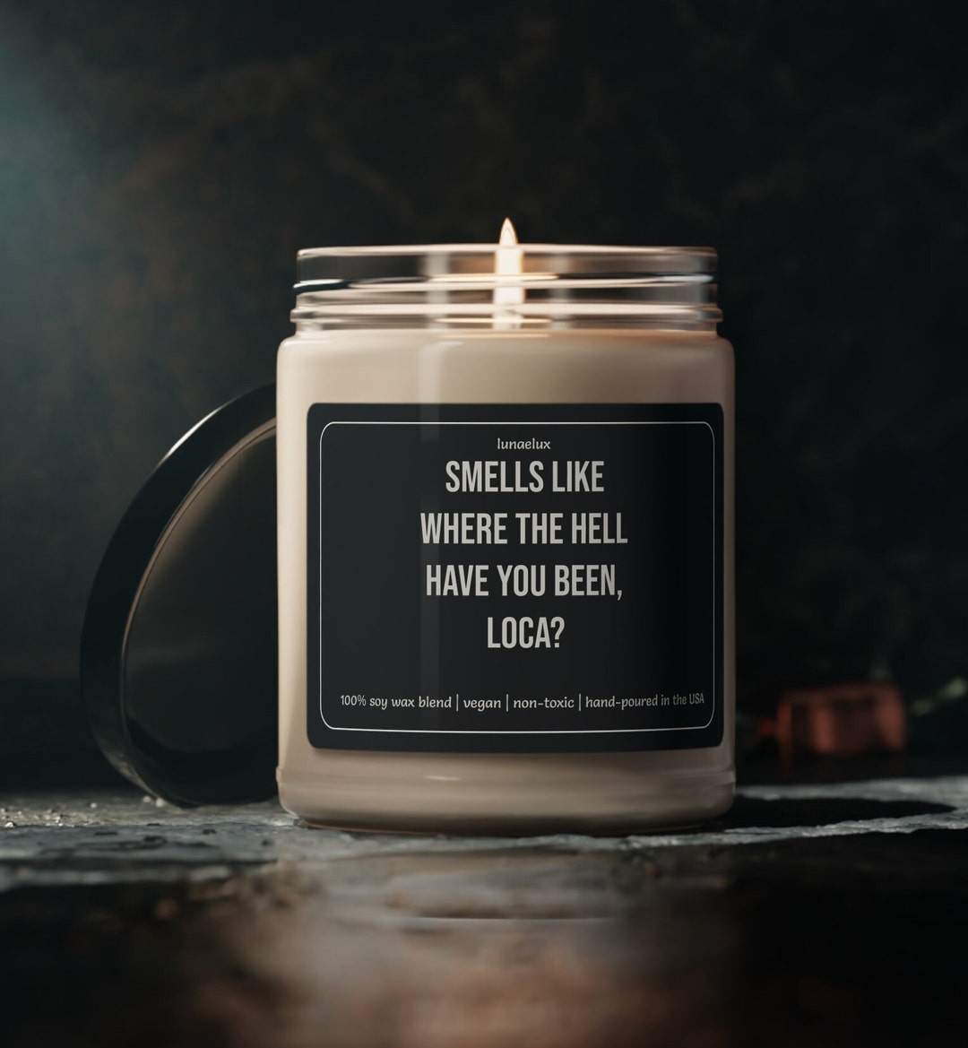 Loca Twilight 9oz Soy Wax Candle | Where the Hell Have You Been Funny ...