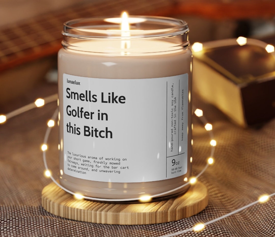 Smells Like Golfer in This Bitch Soy Wax Candle | Funny Gift for Golfer ...