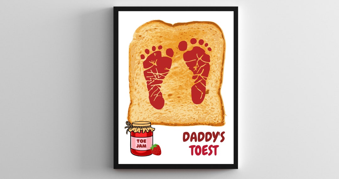 Daddy's Toest, Cute Footprint Art, Father's Day Footprint Art, Toast ...