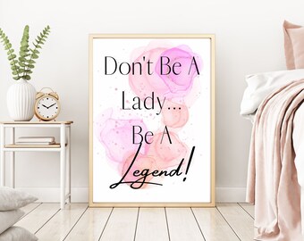 Don't Be a Lady, Be a Legend Minimalist Boho Digital Art Print - Etsy