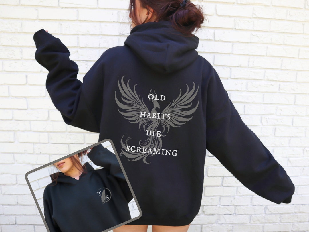 Phoenix Rising Old Habits Die Screaming Hoodie Sweatshirt, Poet ...