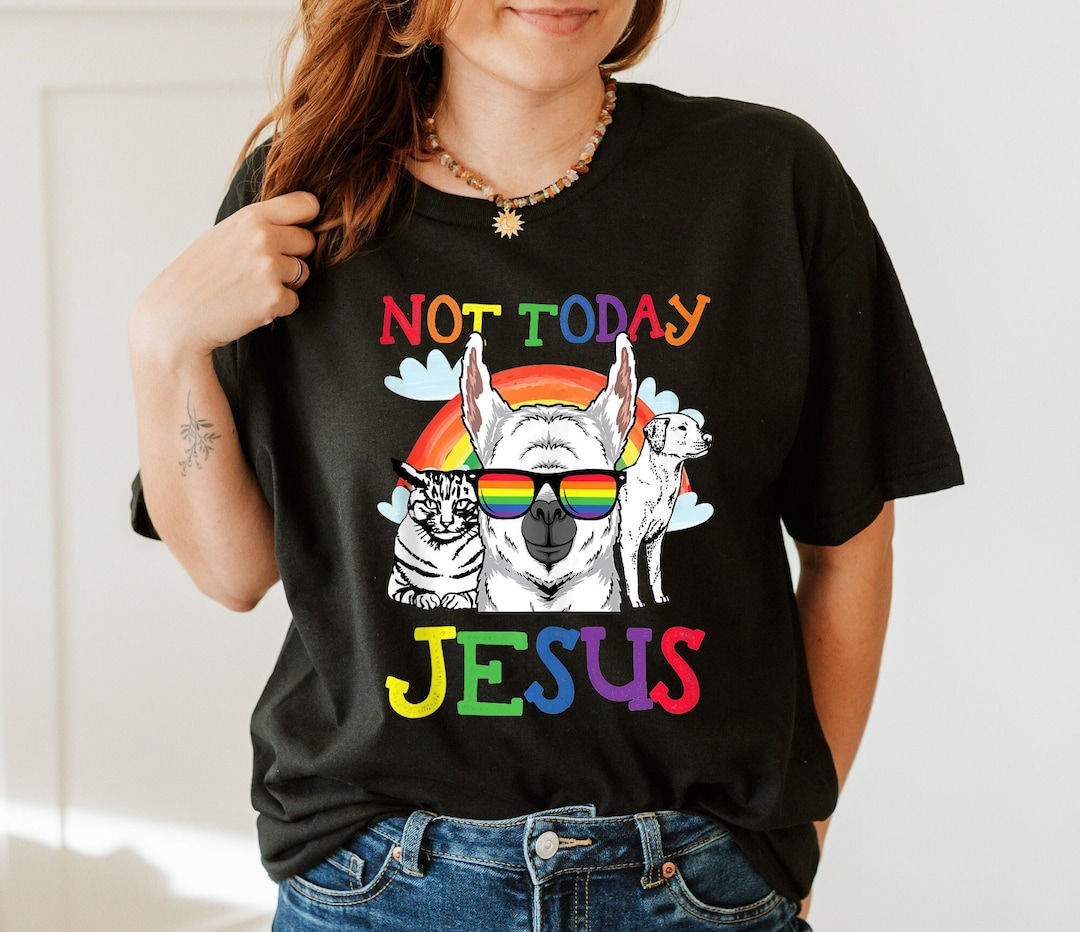 Not Today Jesus T-shirt, Not Today Jesus LGBT T-shirt, Pride Month T ...