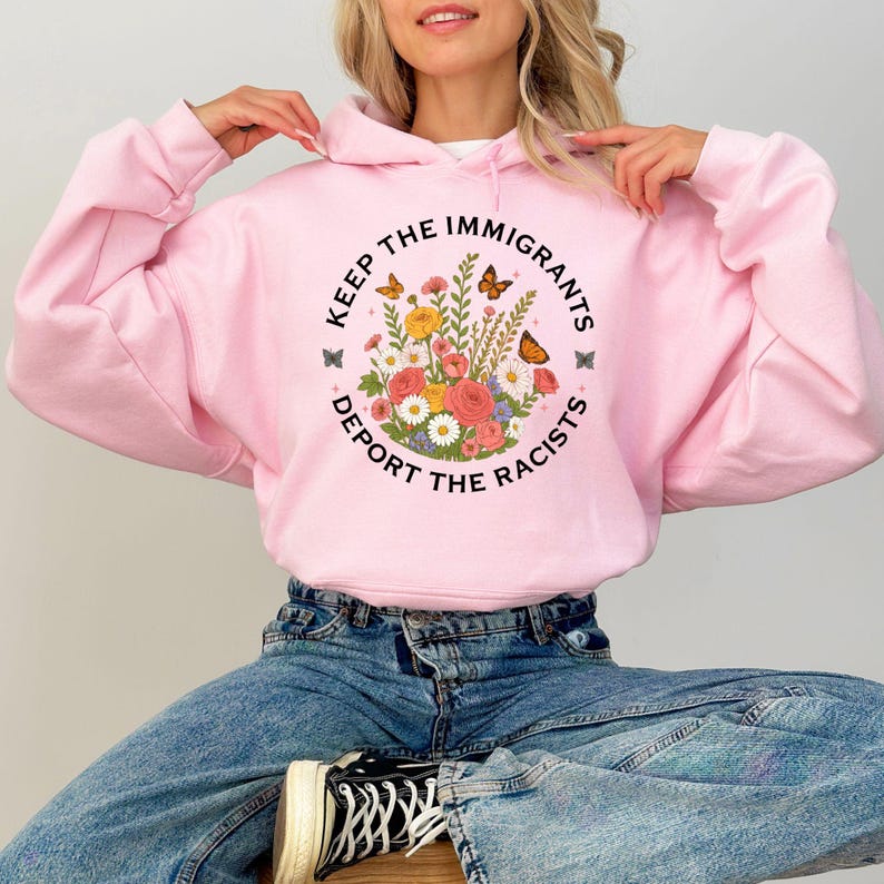 Keep the Immigrants Deport the Racists Sweatshirt: Social Justice Hoodie - Etsy