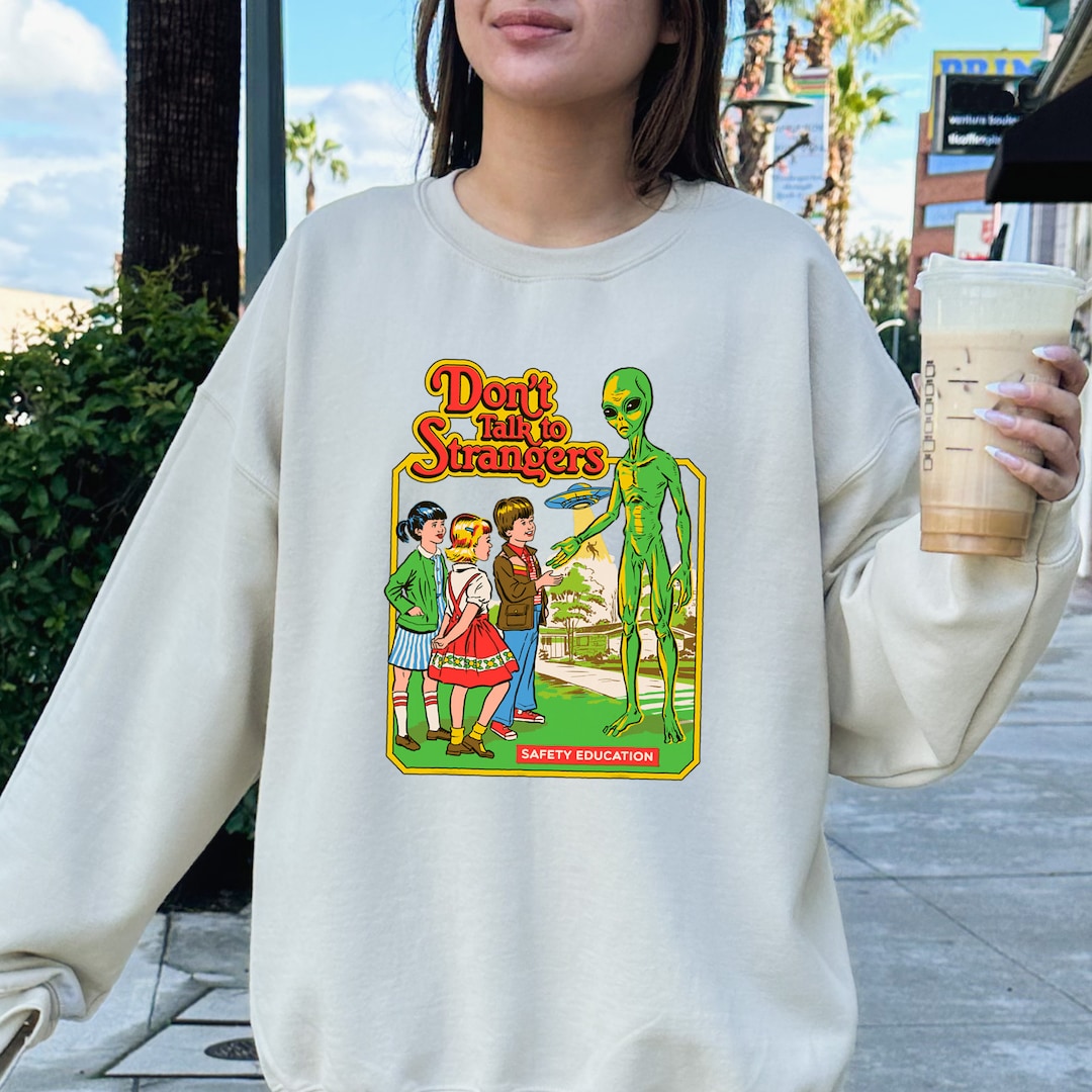 Do Not Talk to Strangers Sweatshirt/hoodie, Retro Alien Hoodie , Retro ...