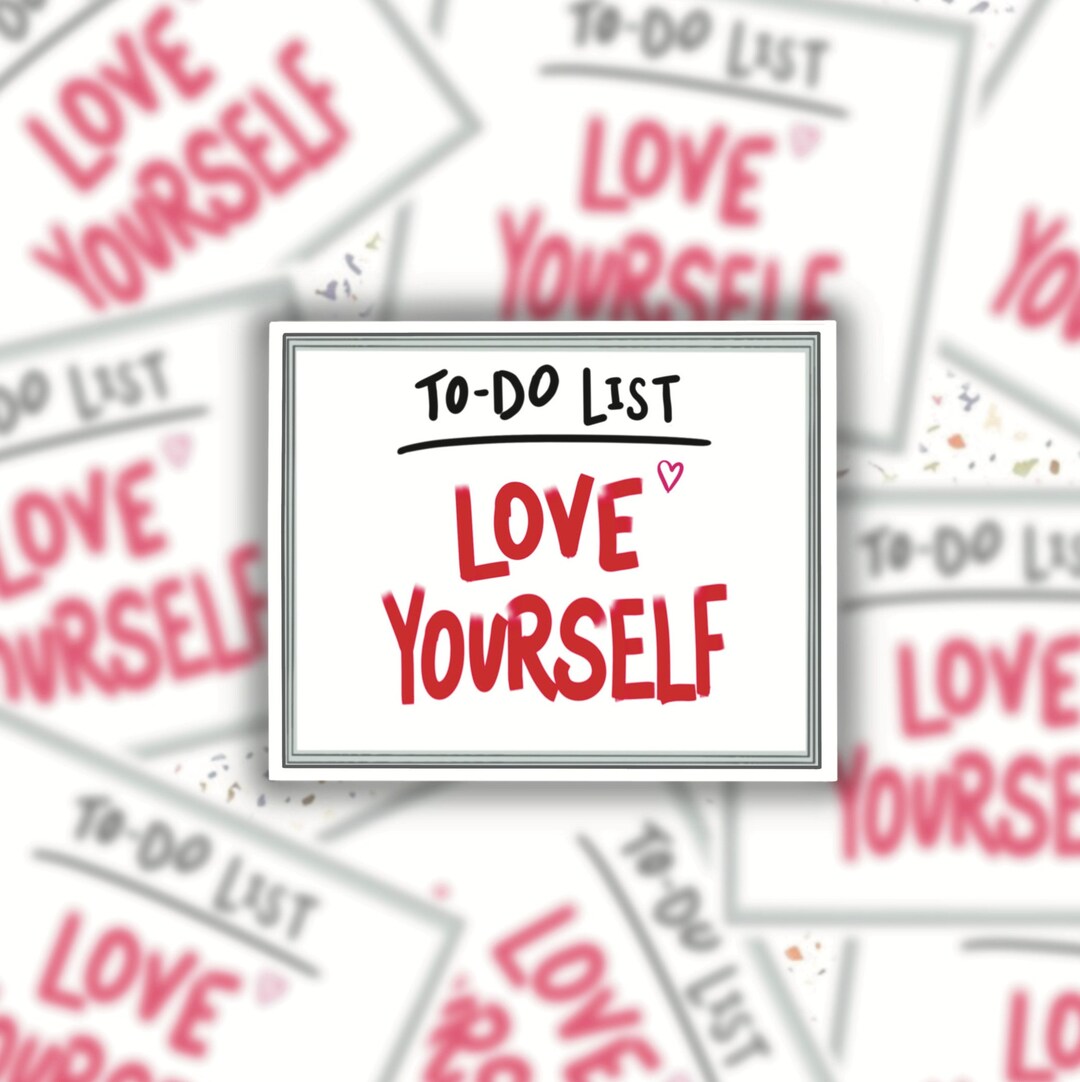 Love Yourself to Do List Sticker Inspirational Sticker, Positivity ...