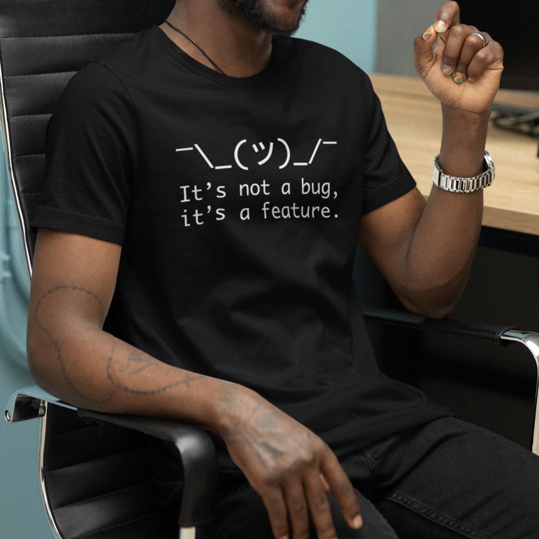 It's Not A Bug ,it's A Feature Shirts Programmershirts Coding Shirt ...