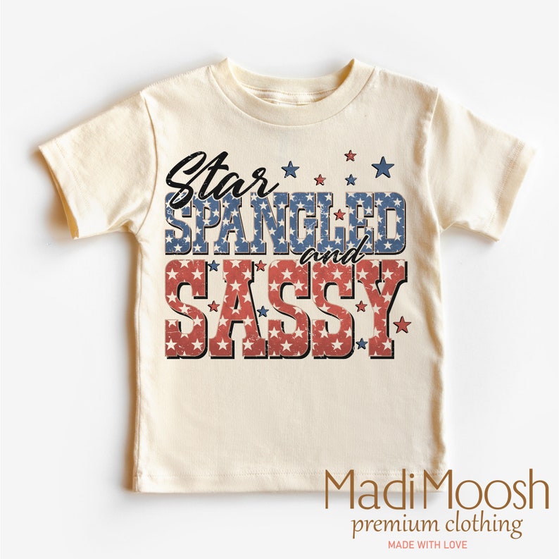 Star Spangled and Sassy Girls July 4th Shirt - Independence Day Shirt ...