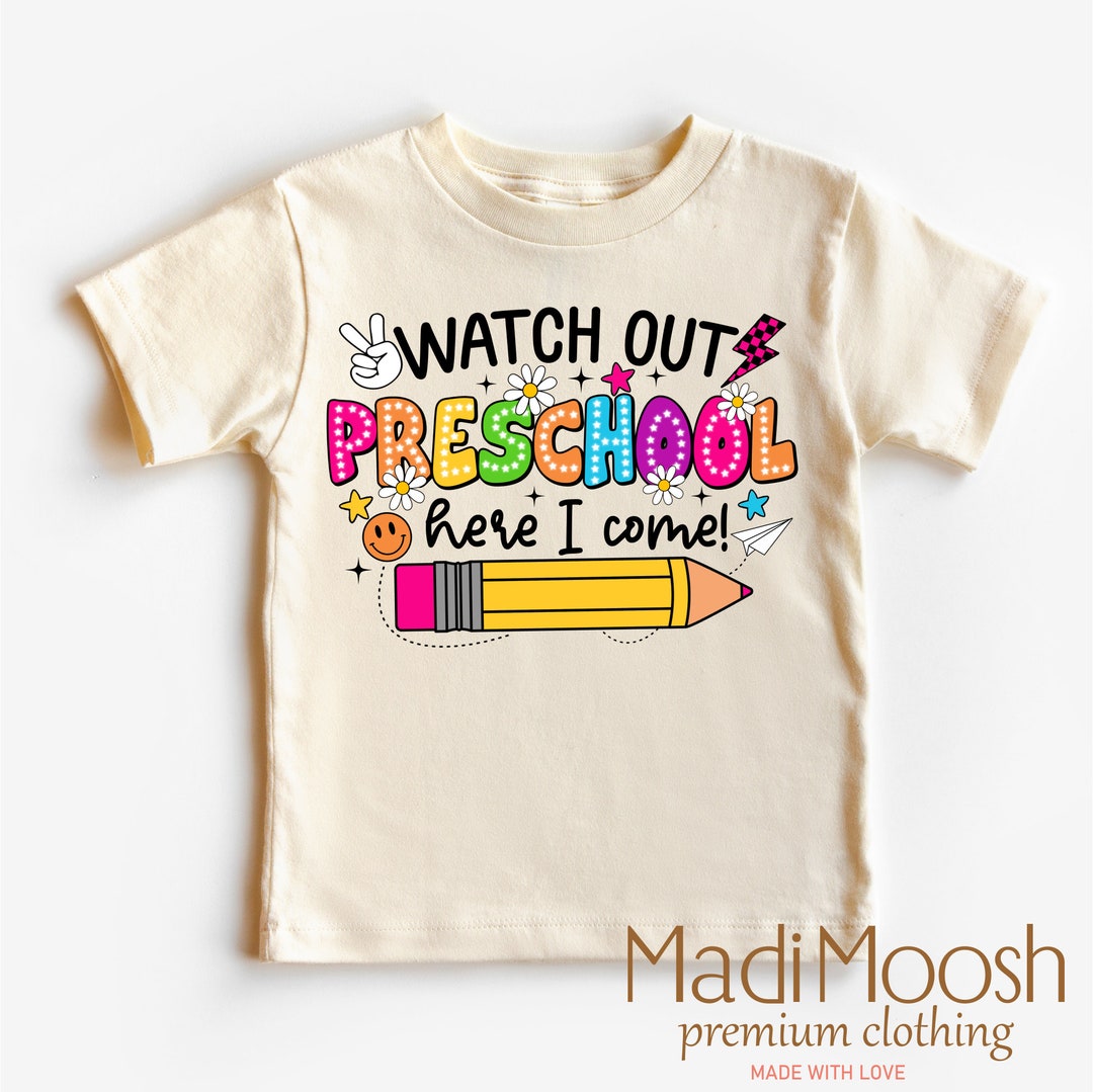 Watch Out Preschool Here I Come Shirt First Day of School School Tee ...