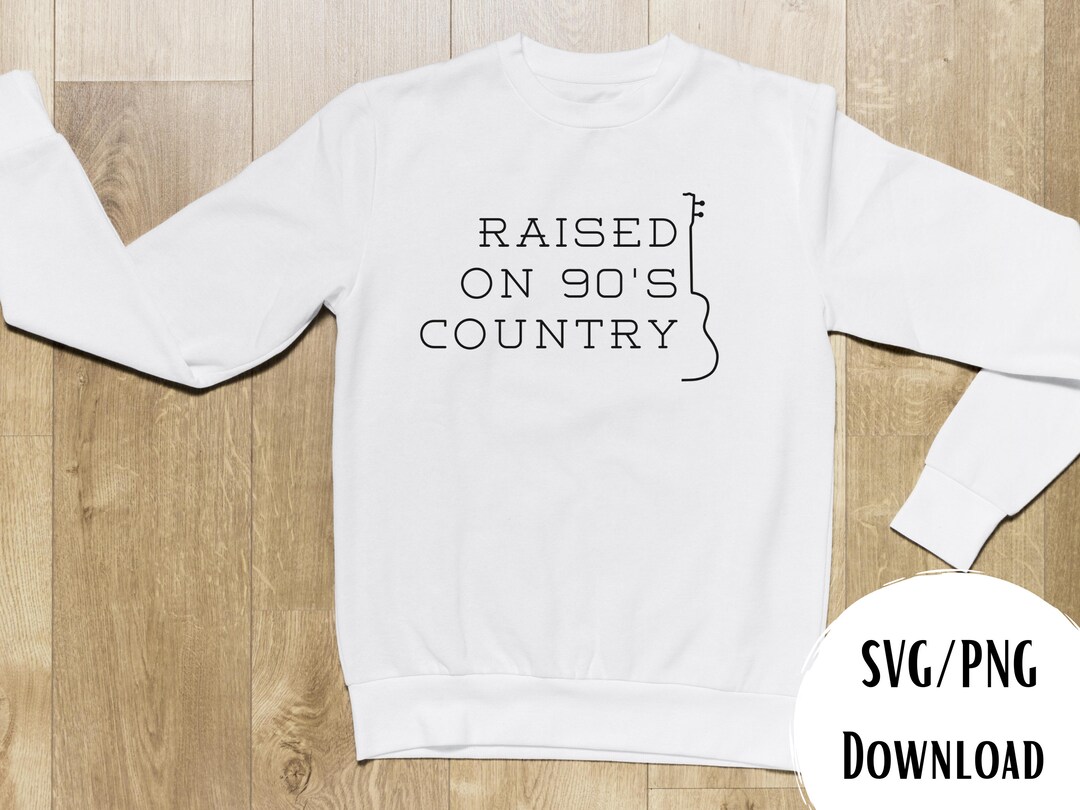 Raised on 90s Country Design SVG/PNG File - Etsy
