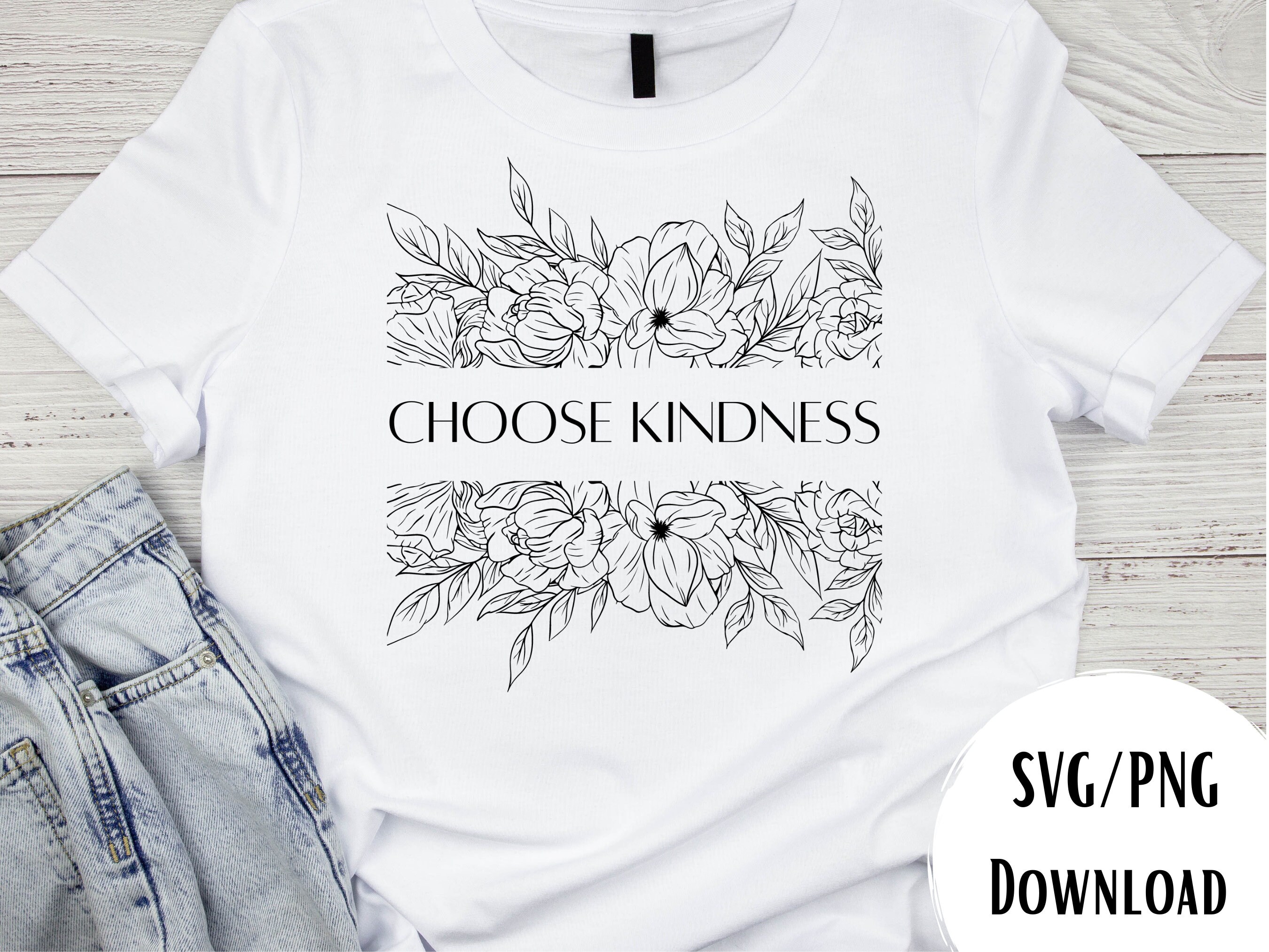 Choose Kindness Floral SVG/PNG Digital File Download - Etsy