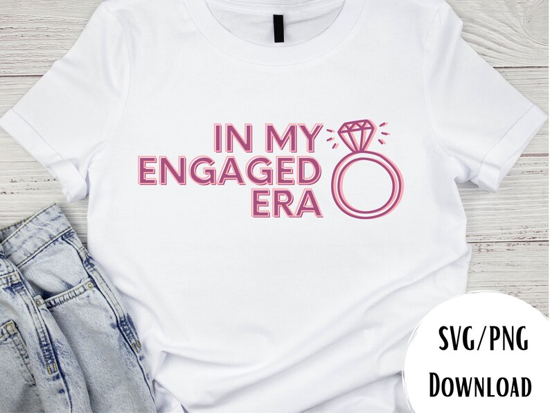 In My Engaged Era SVG/PNG Digital File Download - Etsy