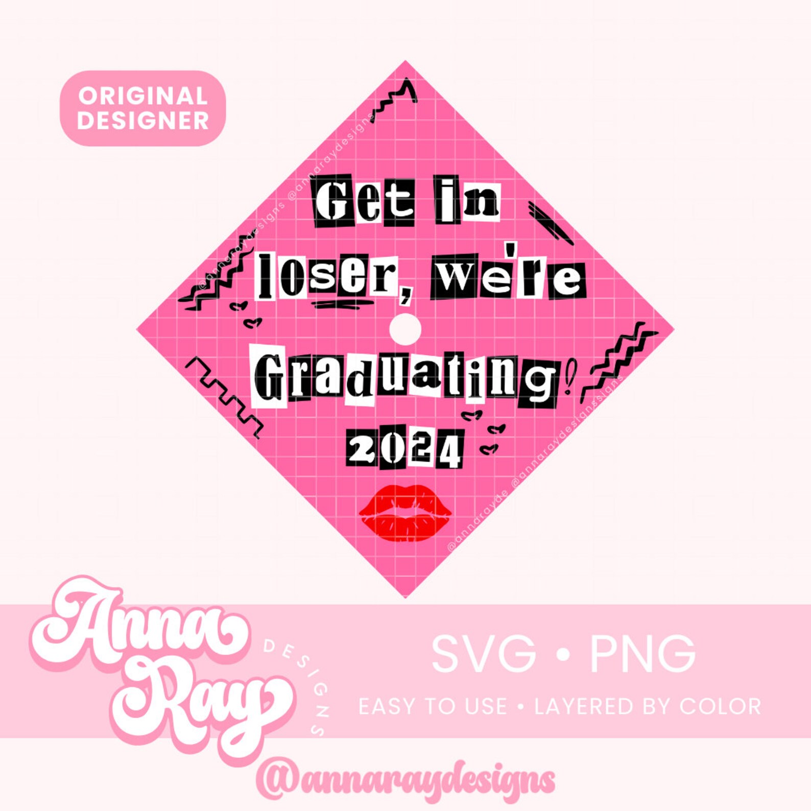 Graduation Cap Topper Get in Loser We're Graduating 2024 SVG PNG ...