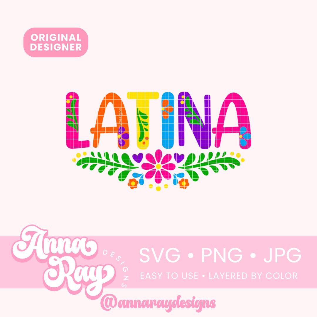 Colorful Floral Latina SVG PNG JPG Instant Download, Proud Latina ...