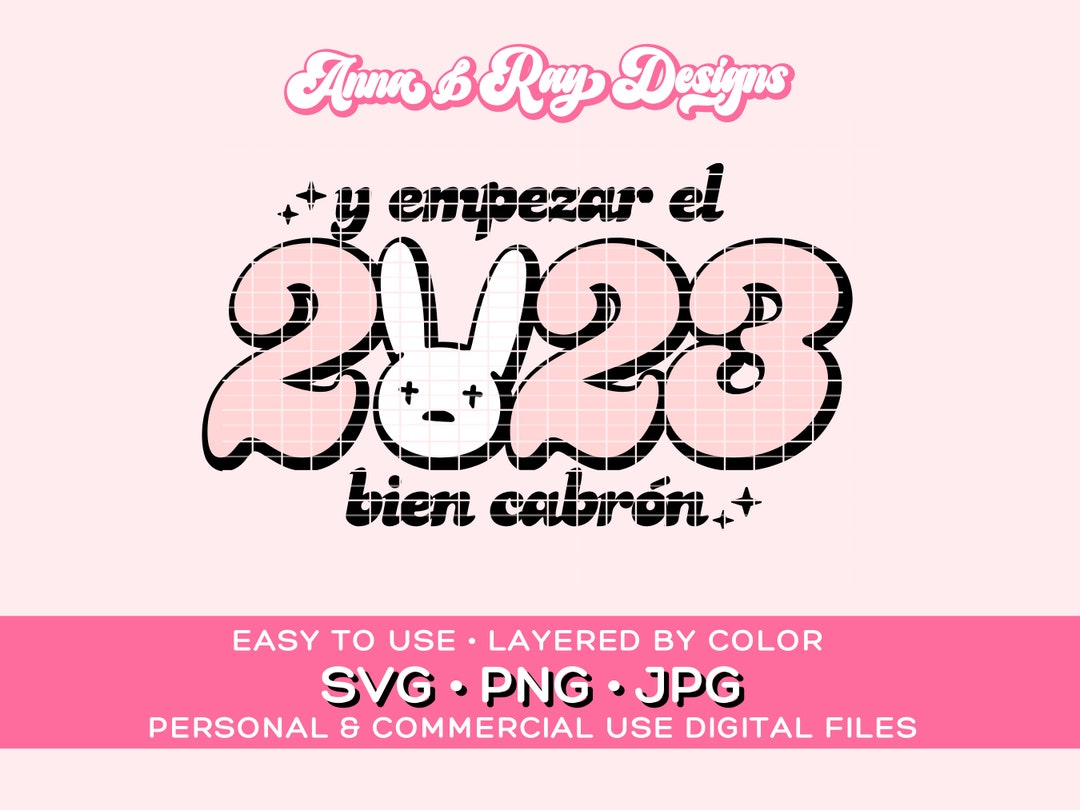 Bad Bunny Año Nuevo, Y Empezar El 2023 Bien Cabron Svg, Png, Jpg ...