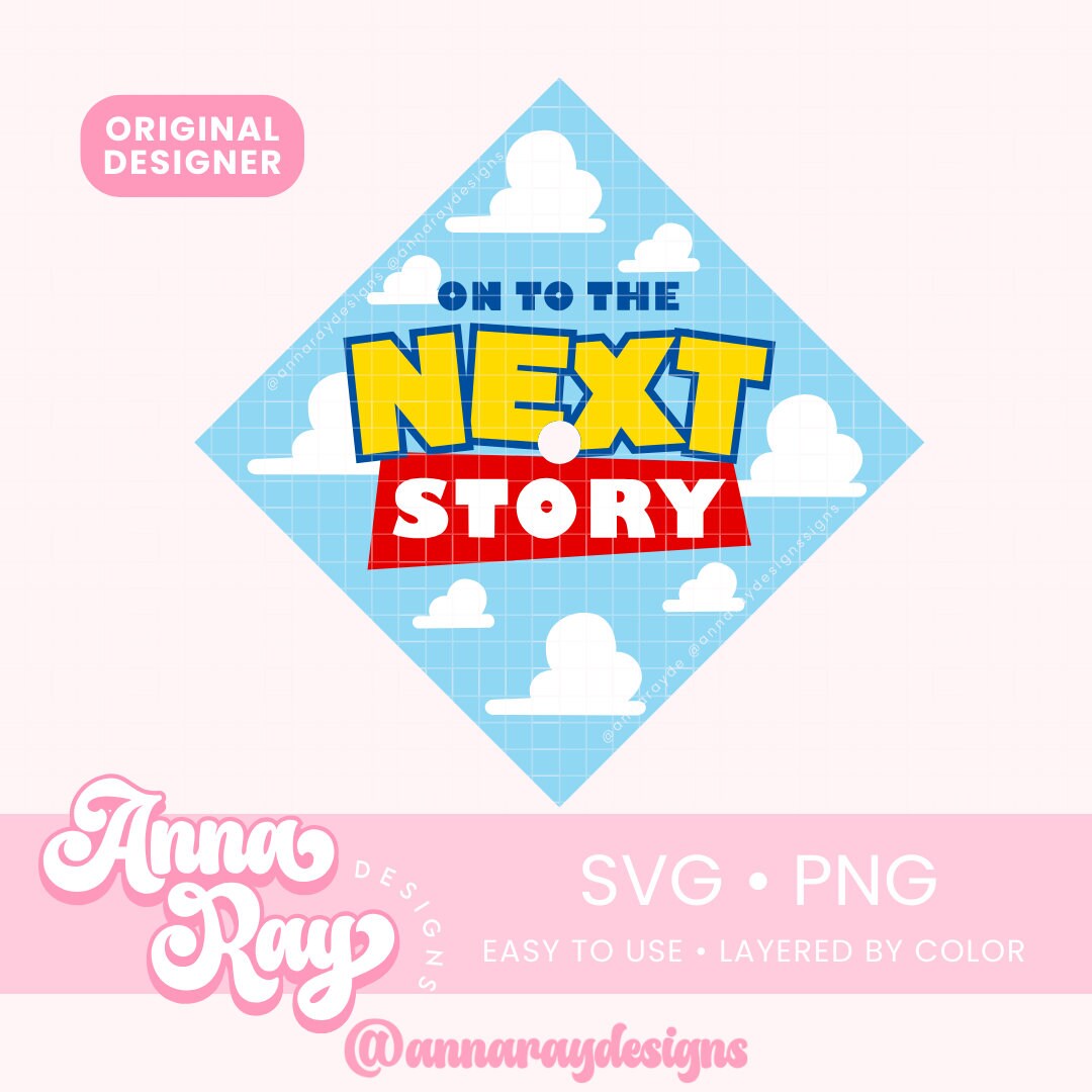 Graduation Cap Topper on to the Next Story SVG PNG Instant Download ...