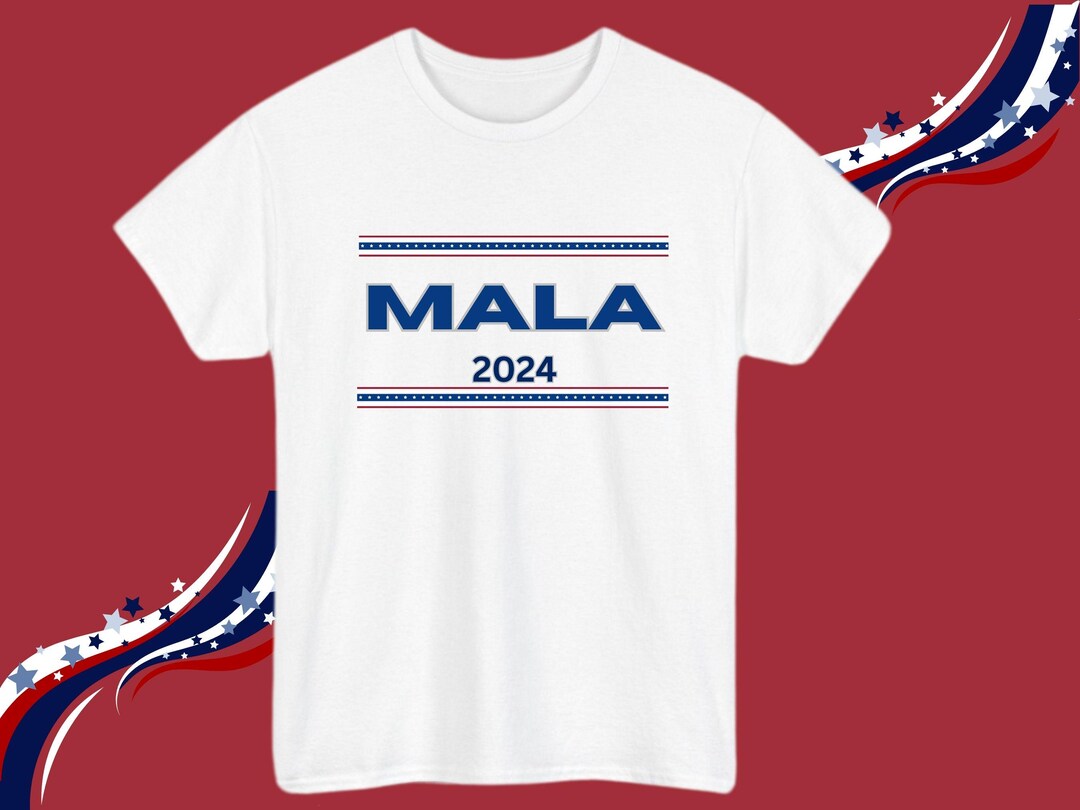 MALA Shirt, Harris 2024 Shirt, MALA 2024 Election Shirt, Support for ...