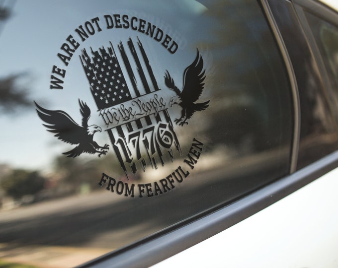 We Are Not Descended From Fearful Men Decal - Sticker for Cars, Laptop ...