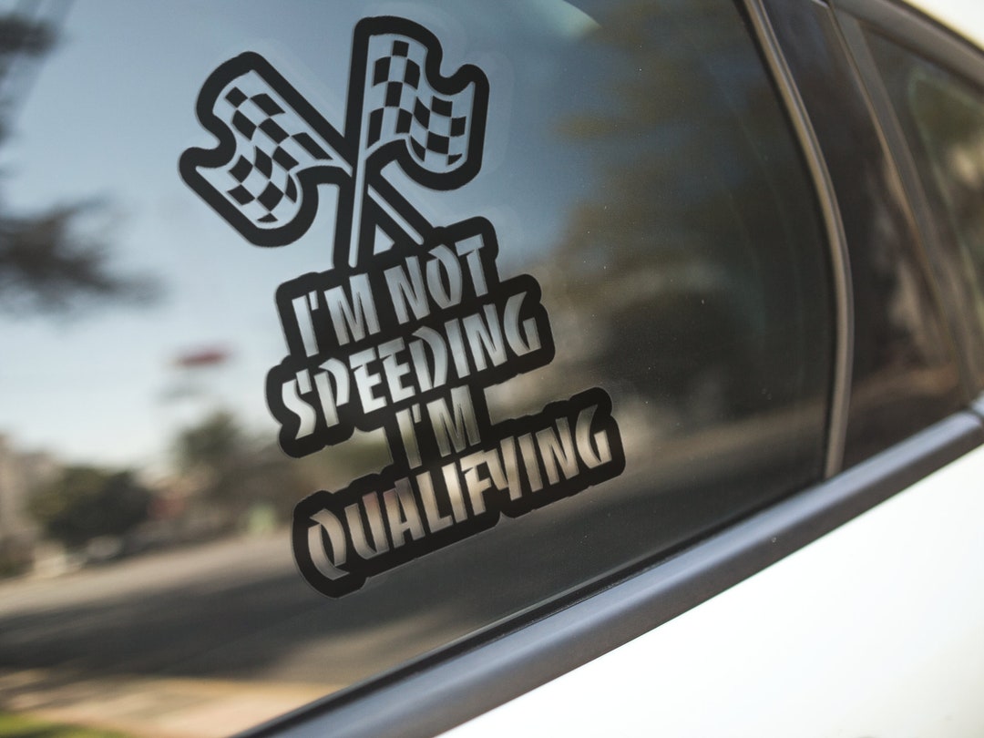 I'm Not Speeding Decal - Sticker for Cars, Laptop, Vehicle, Custom ...