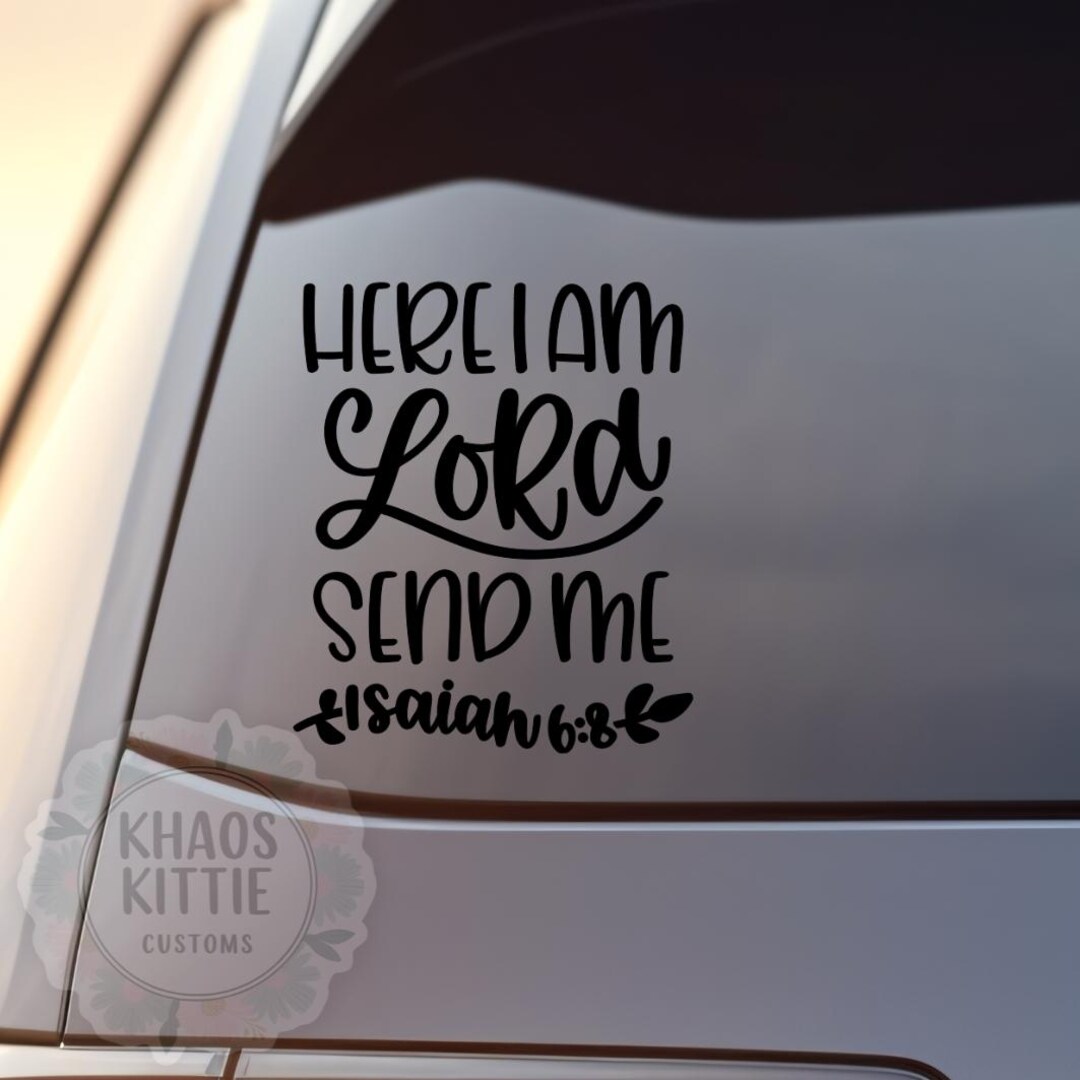 Here I Am Lord, Send Me Decal - Sticker for Cars, Laptop, Vehicle ...
