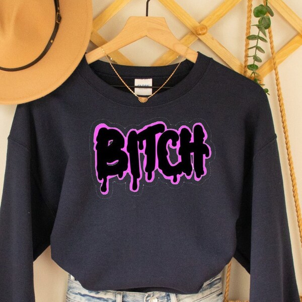 Bitch Sweatshirt - Etsy