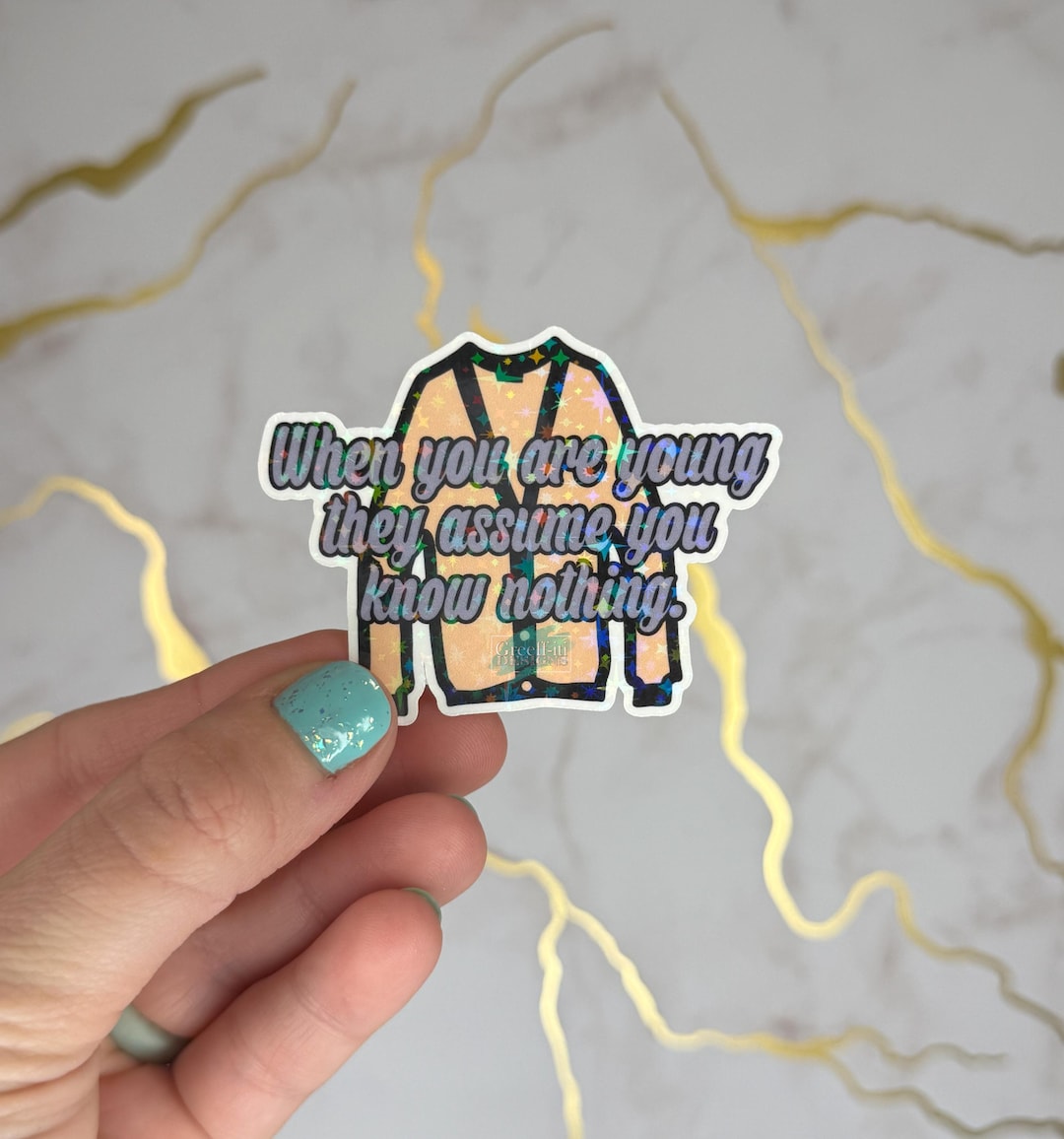 When You Are Young They Assume You Know Nothing | Stickers | Lyrics ...