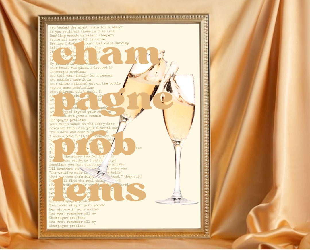 Champagne Problems Poster Lyrics Swiftie Taylor Aesthetic Wall Prints ...