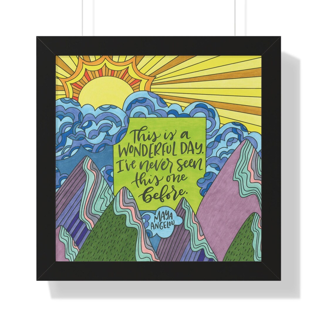 Inspirational Wall Art “this is a Wonderful Day” – Maya Angelou Quote ...