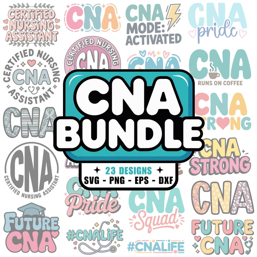 CNA 23 SVG PNG Bundle, Dxf Eps Files, Certified Nursing Assistant, Cna ...