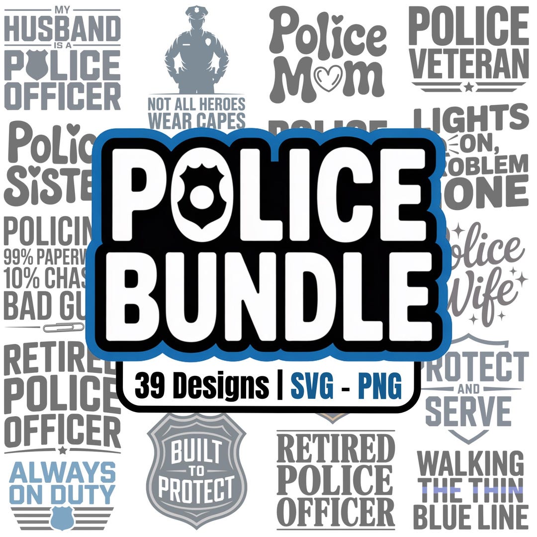 Police SVG PNG Image Bundle: 39 Designs for Cricut, Silhouette (digital ...