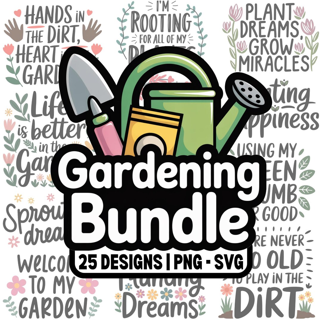 Gardening SVG PNG Bundle: 25 Flower & Plant Designs (digital Download ...