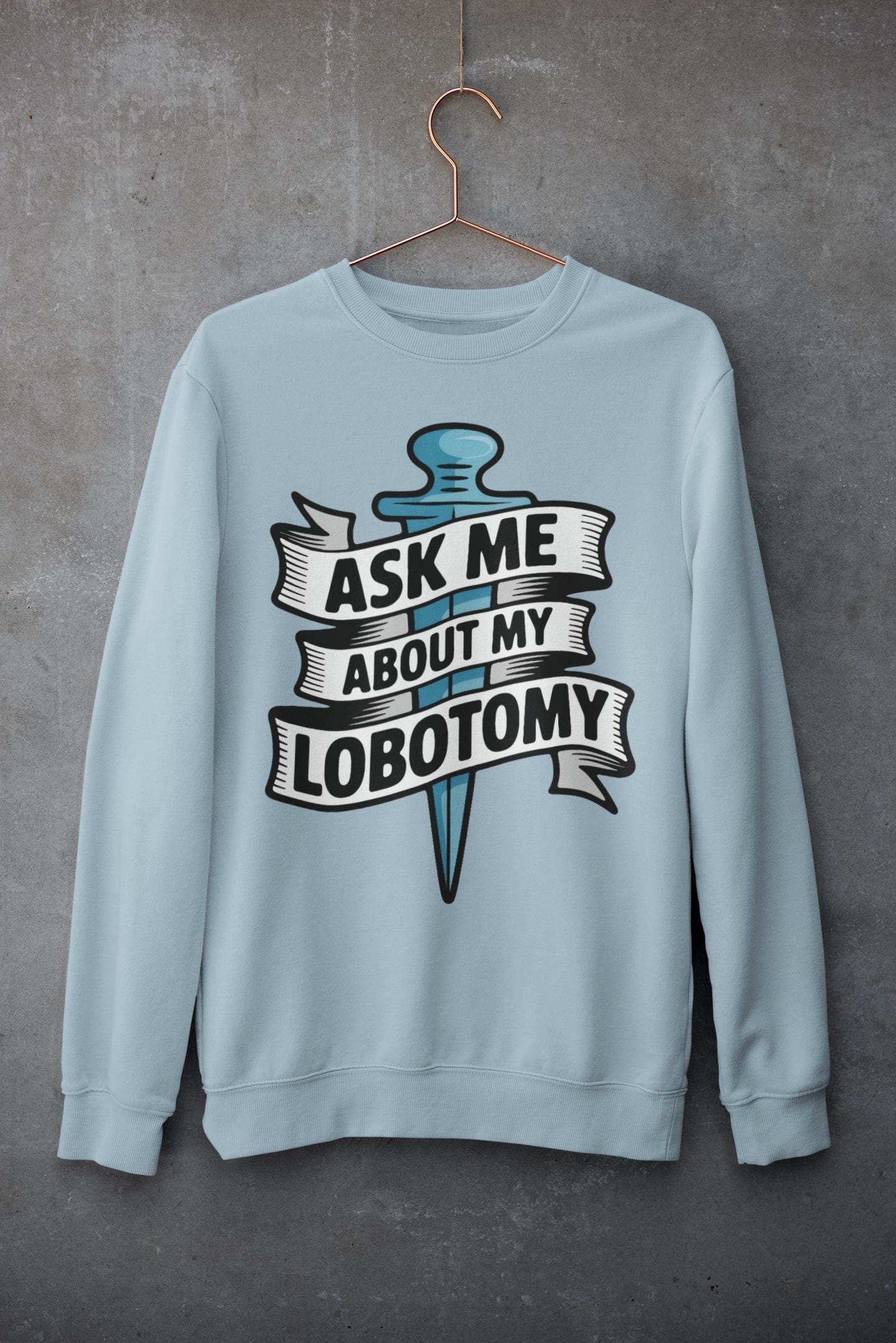 Ask My About My Lobotomy PNG SVG Dxf, Funny Quote, Ice Pick, Dark Humor ...