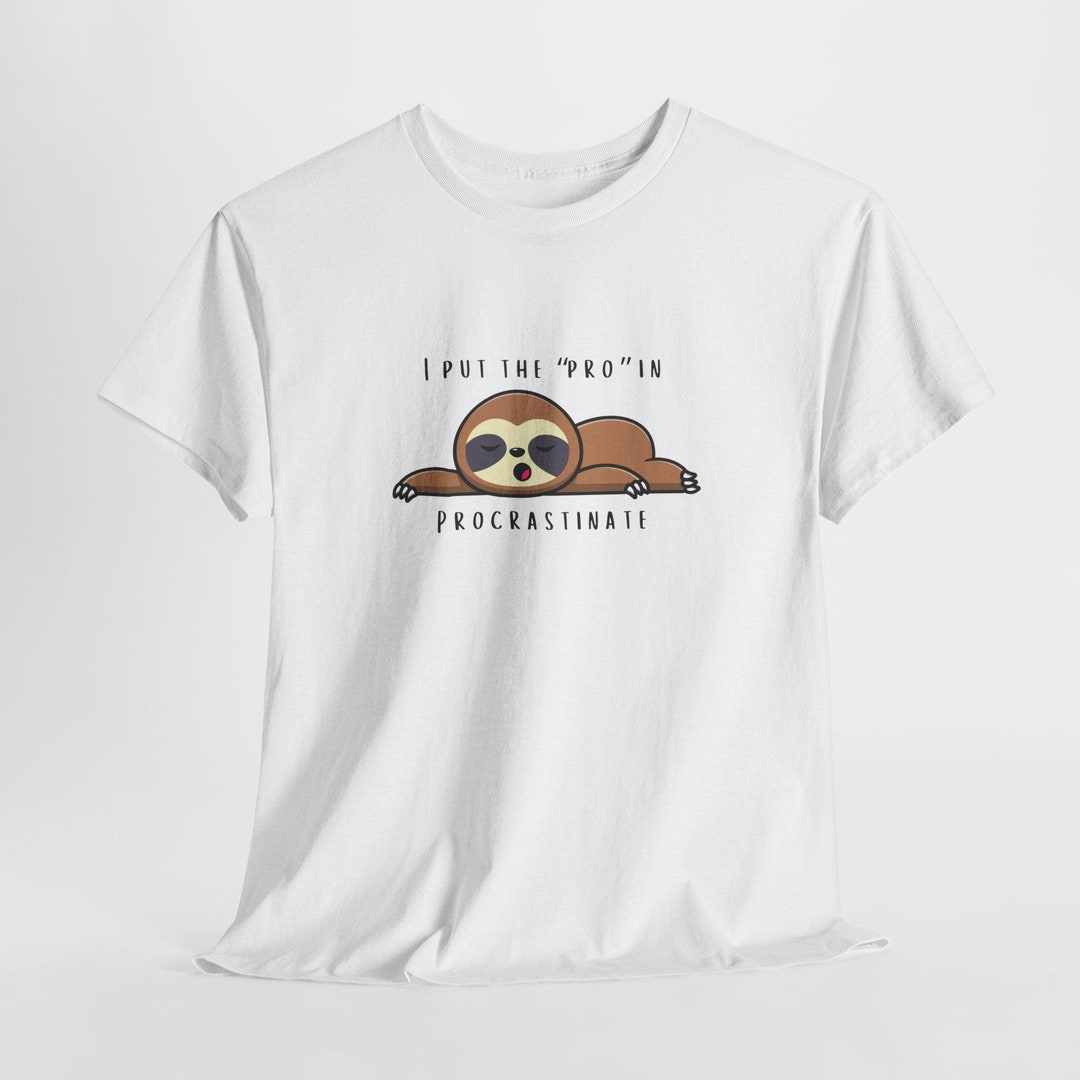 Demotivation Procrastination Sloth T Shirt, Procrastionation Slotht ...