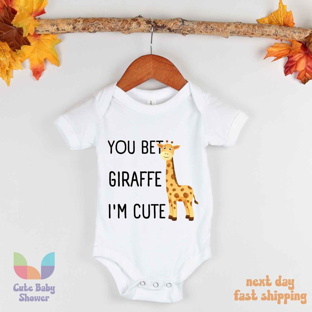 You Bet Giraffe I'm Cute Baby Bodysuit One Piece Giraffe Baby Shower ...