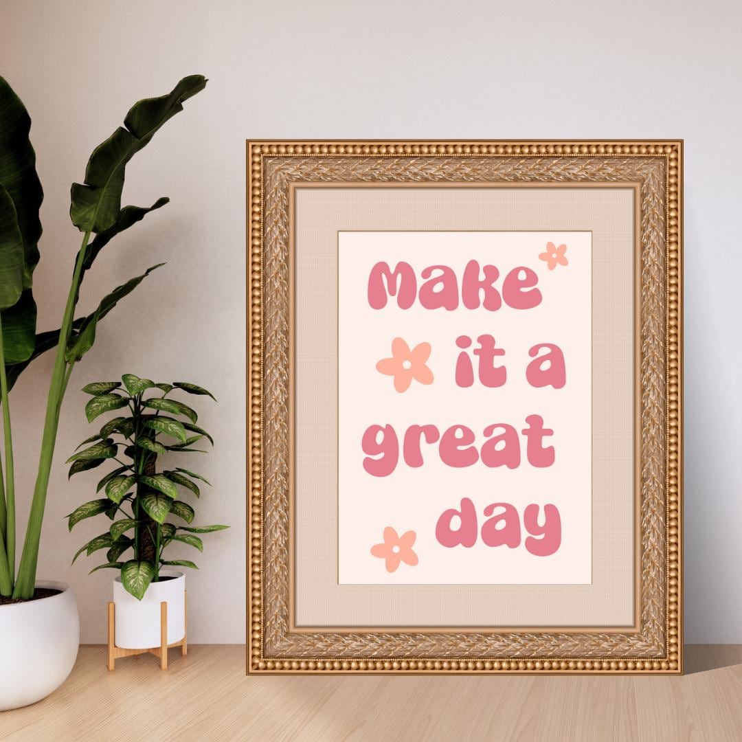 Make It a Great Day Printable Wall Art - Cute Typography Print With ...