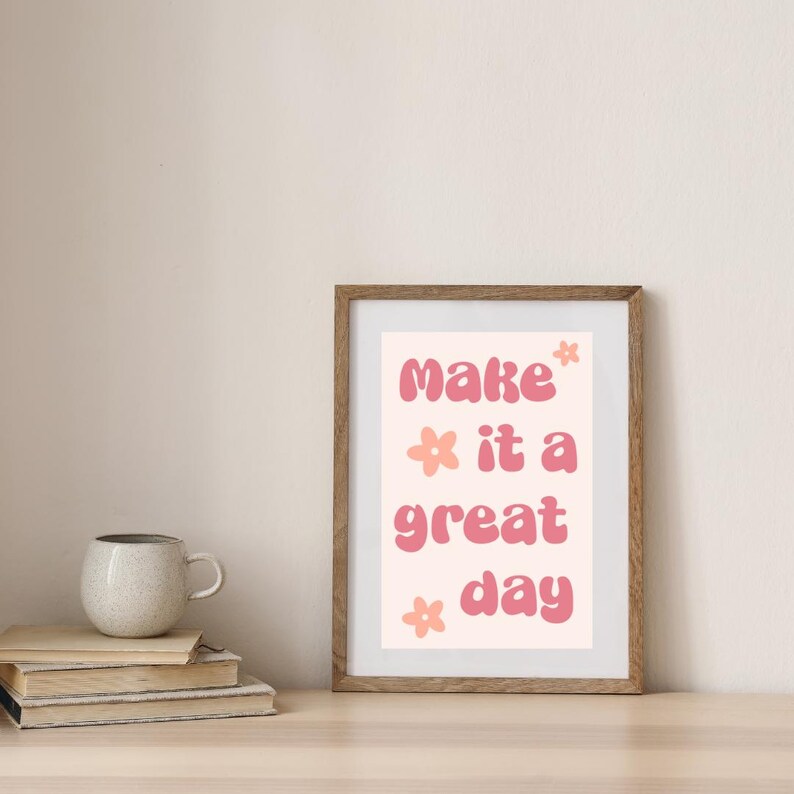 Make It a Great Day Printable Wall Art - Cute Typography Print With ...