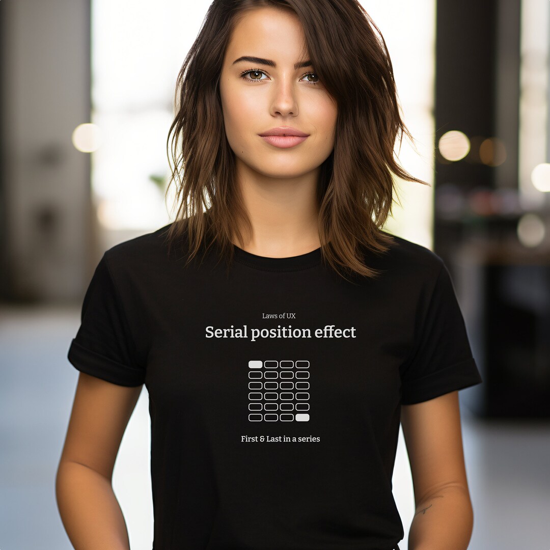 Serial Position, Laws of UX, UX Design T-shirt , Design Puns, Gift for ...