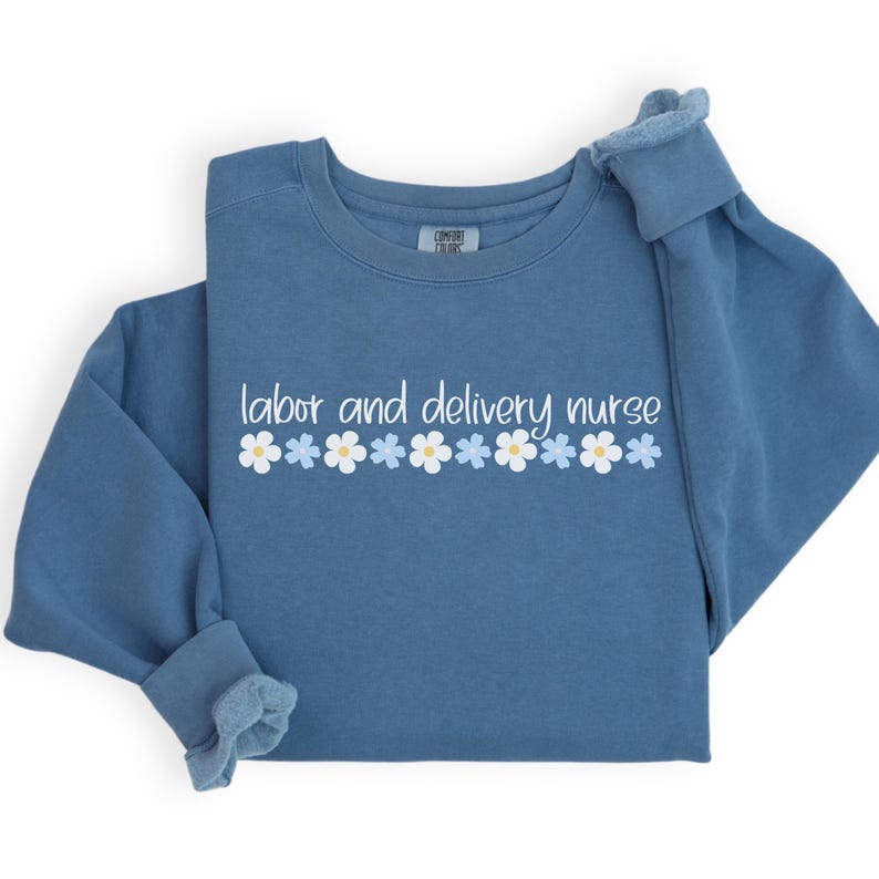 Labor and Delivery Comfort Colors Sweatshirt L&D Nurse Crewneck L and D ...