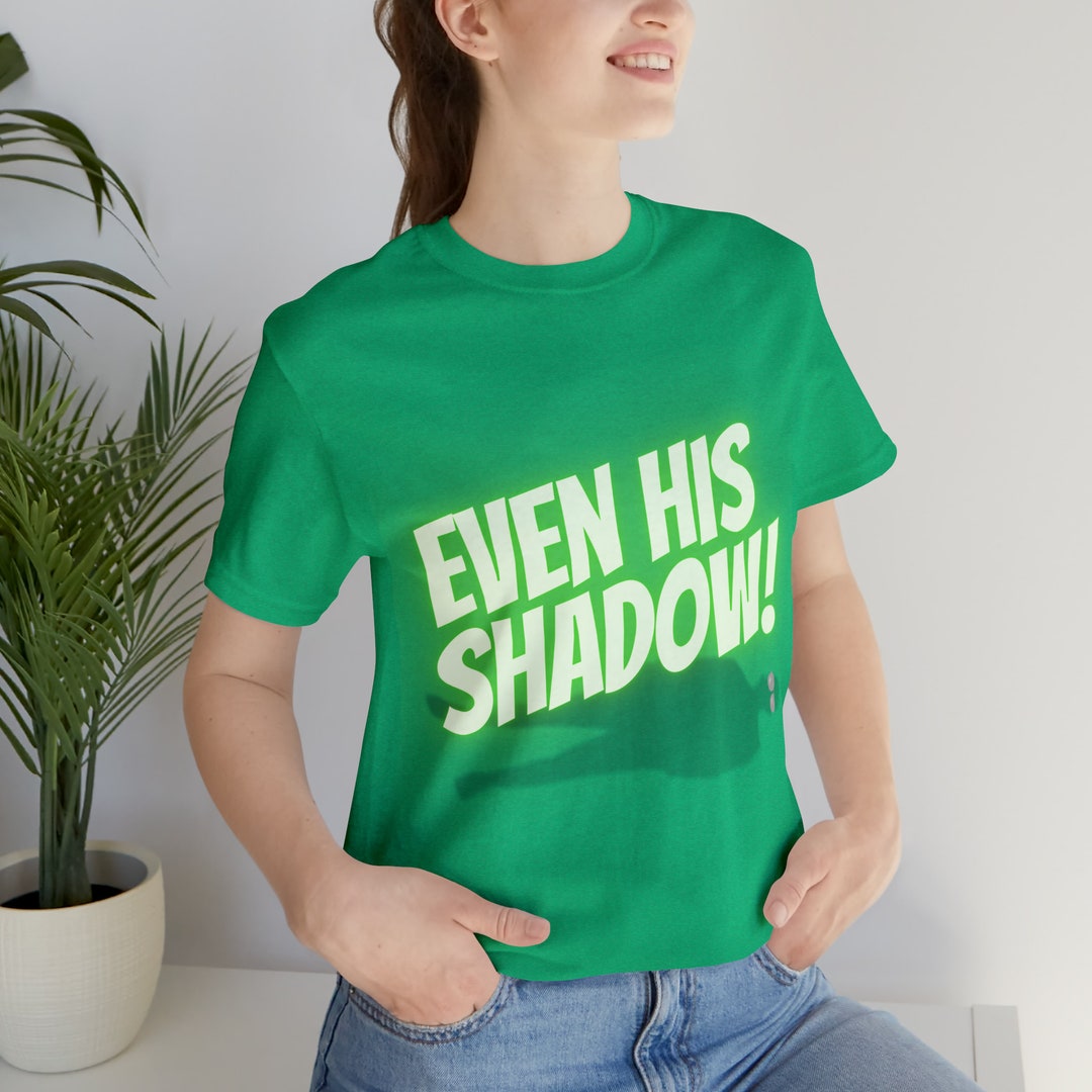 Community TV Show Even His Shadow Shirt Unisex Six Seasons and a Movie ...