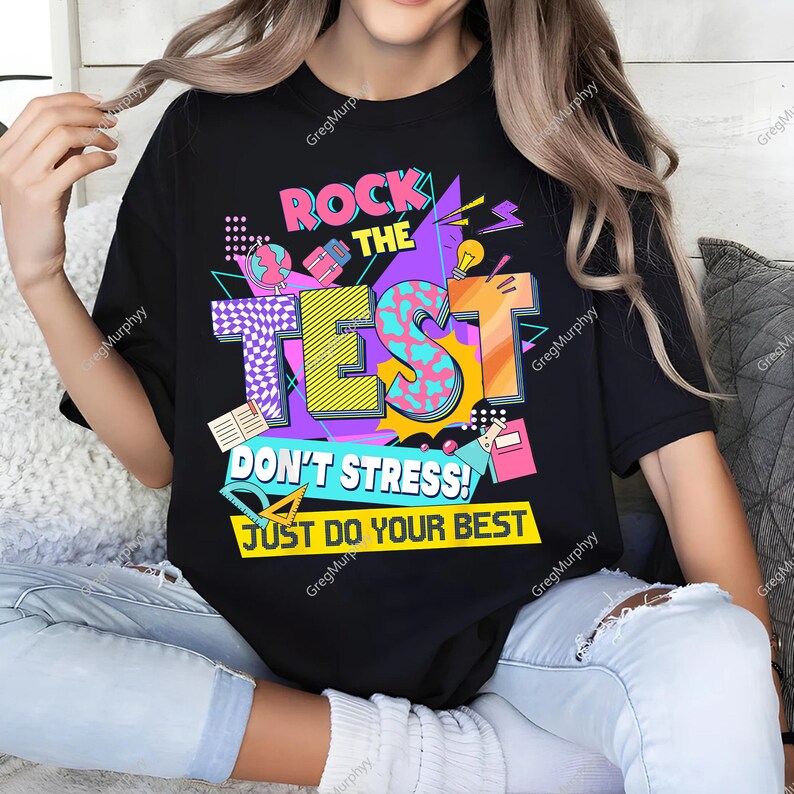 Rock the Test Png, Testing Day Sublimation, Don't Stress Just Do Your ...