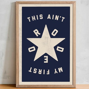 This Ain't My First Rodeo Typography Poster, Western Wall Art, Nursery ...