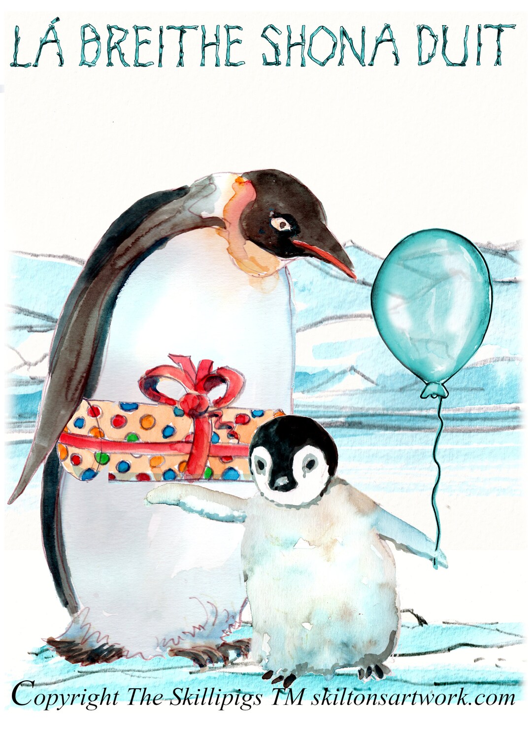 La Breithe Shona Duit Happy Birthday Irish . Baby Penguin With Balloon ...