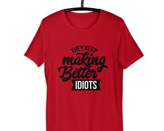 They Keep Making Better Idiots - Etsy