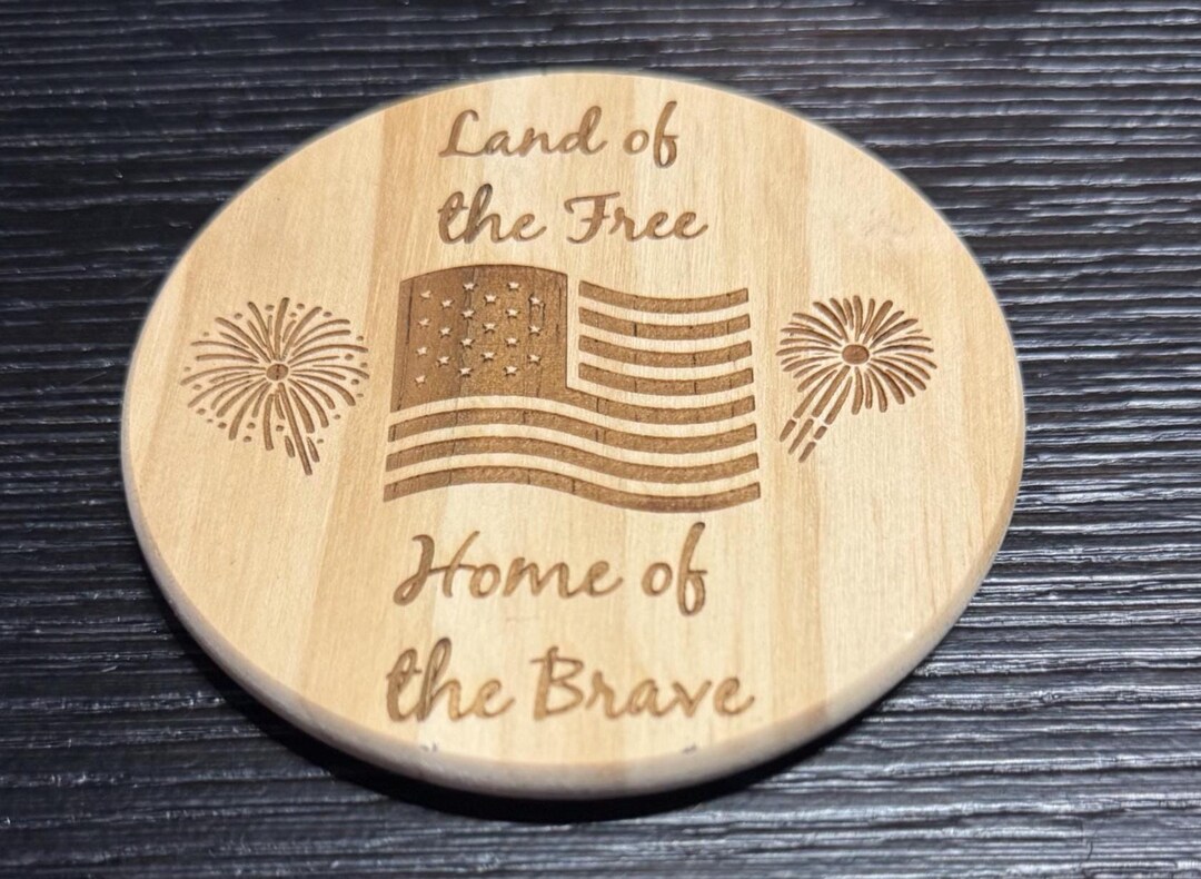 Land of the Free Home of the Brave Laser Engraved Wood Coasters - Round ...