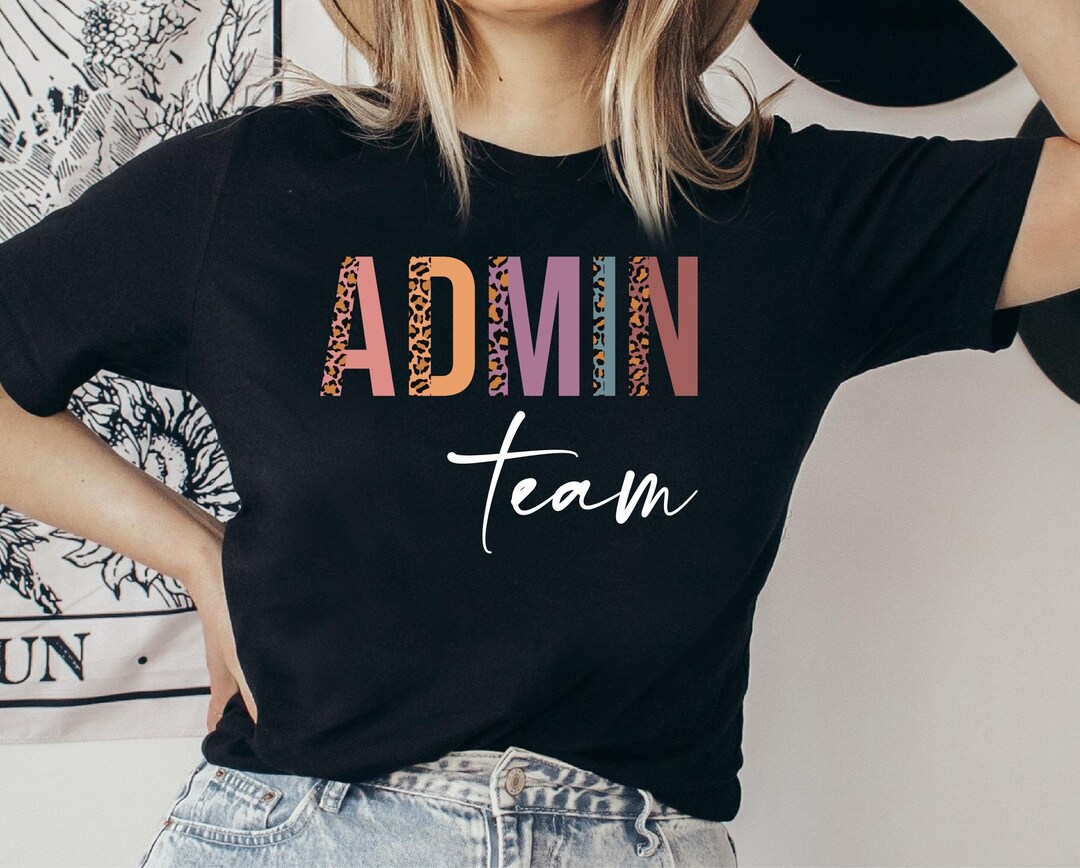 Admin Team Tshirt, Office Tee Shirt, Dream Team Tee, Office Worker ...