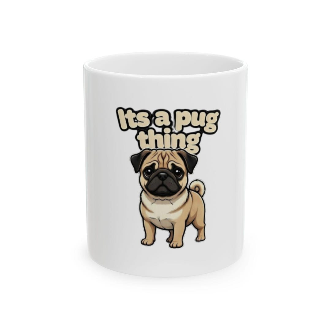 Its a Pug Thing Mug Pug Dog - Etsy