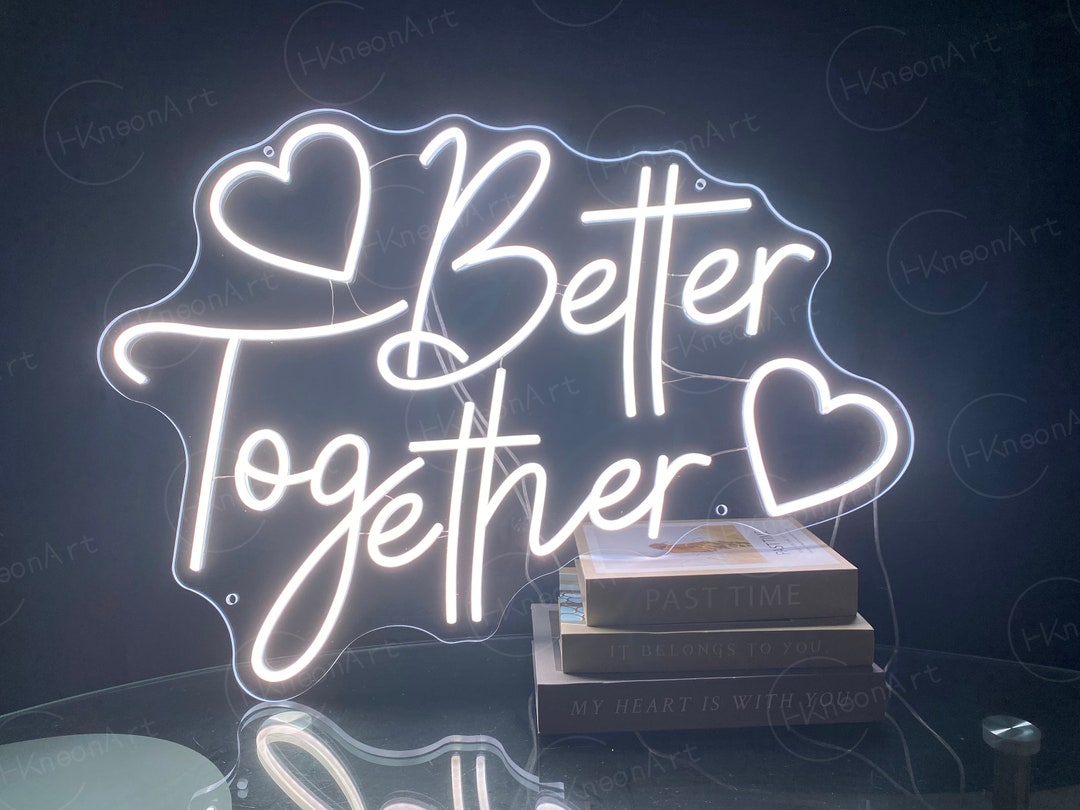 Better Together Neon Sign,wedding Neon Signs,engagement Party Decor ...
