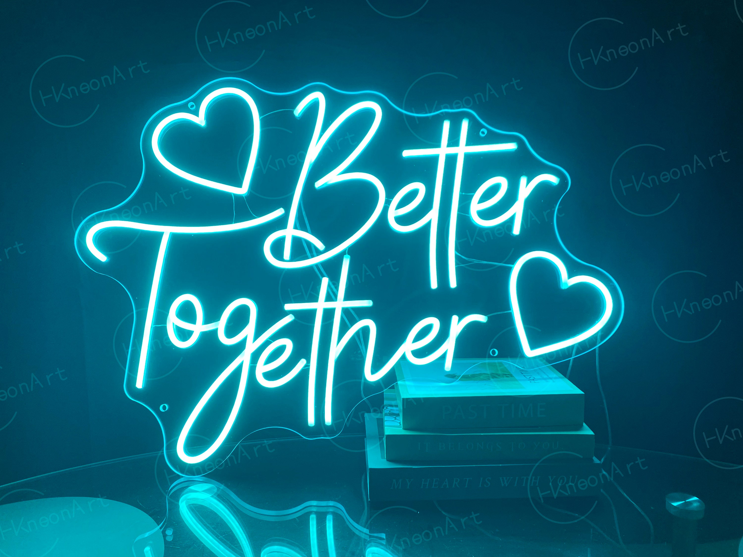 Better Together Neon Sign Wedding Neon Signs Engagement Party Decor