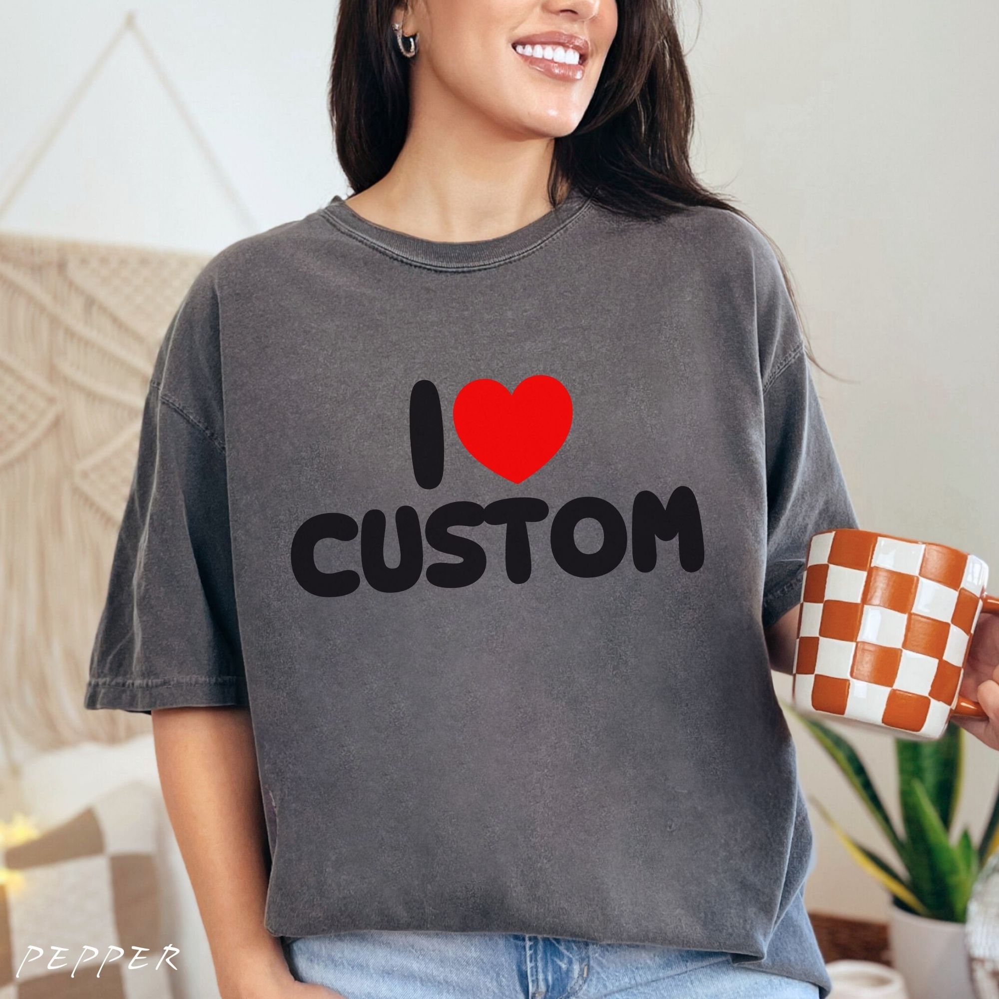 Custom I Love T-shirt, I Heart Custom Shirt, I Love Custom Tee ...