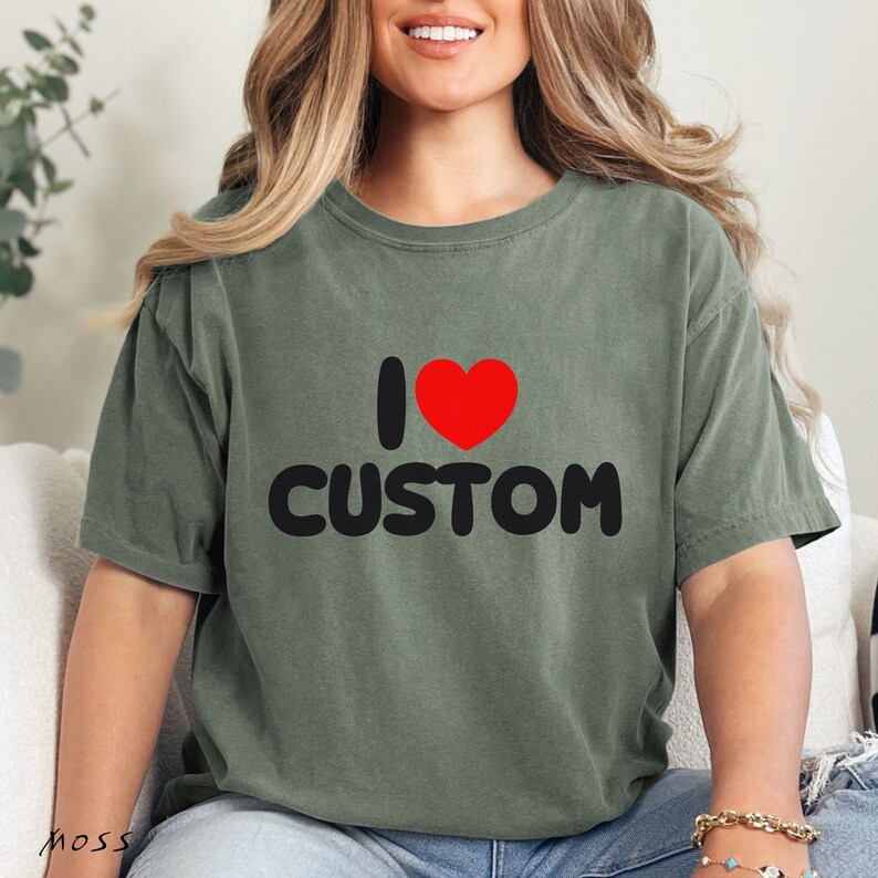 Custom I Love T-shirt, I Heart Custom Shirt, I Love Custom Tee ...