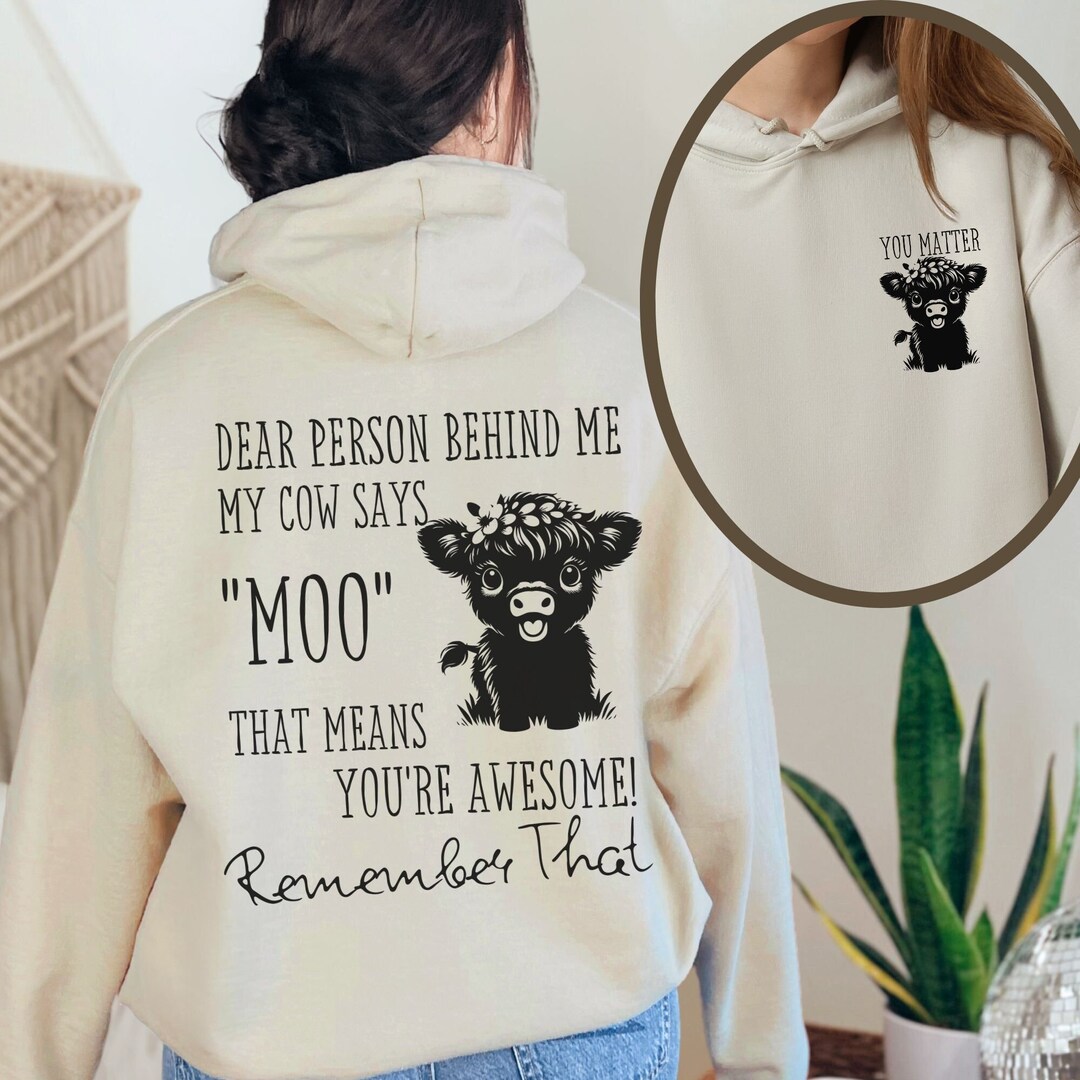 Dear Person Behind Me Cow Walking Hoodie Cowlover Gift for Her Funny ...